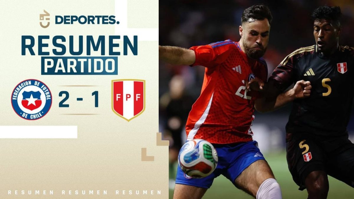 Chile vs Perú | Goles, resumen y compacto del partido