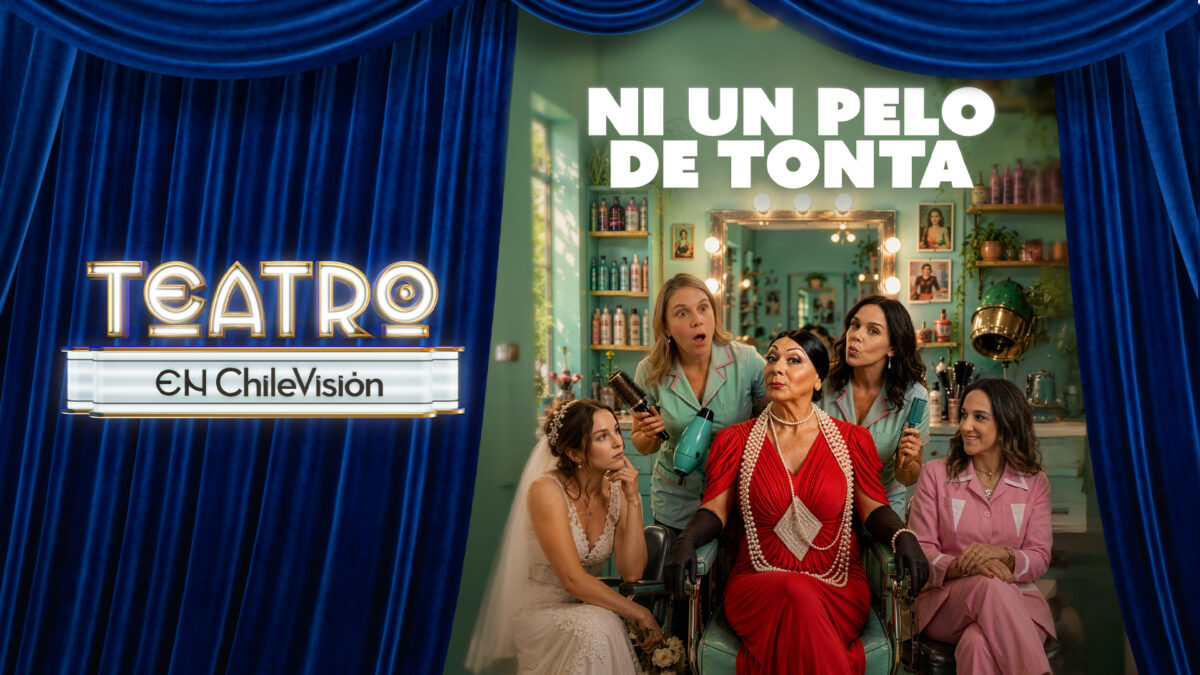 Ni un pelo de tonta | Teatro en Chilevisión | Capítulo 10
